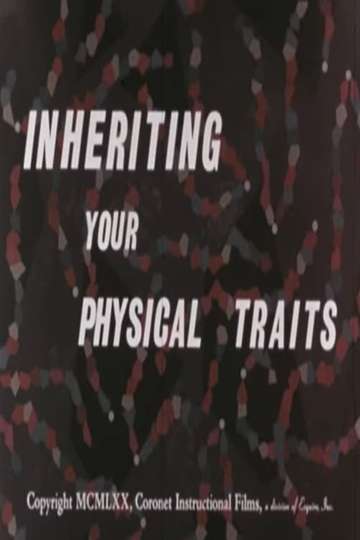 Inheriting Your Physical Traits (1970) | Moviefone