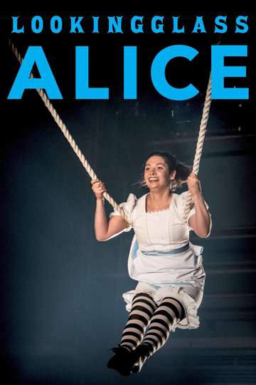 Lookingglass Alice (2023) - Movie | Moviefone