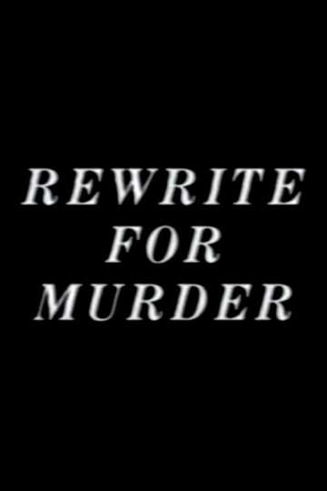 Rewrite for Murder Streaming - Where to Watch Online | Moviefone