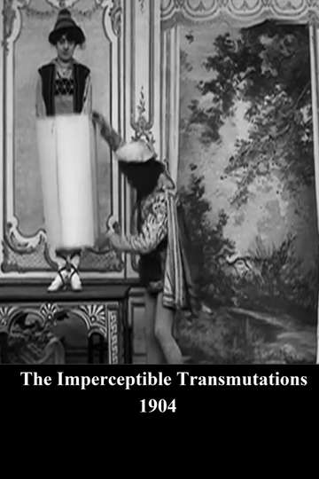 The Imperceptible Transmutations (1904) Streaming - Where to Watch ...