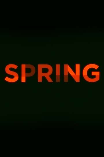 Spring (2014) - Movie | Moviefone