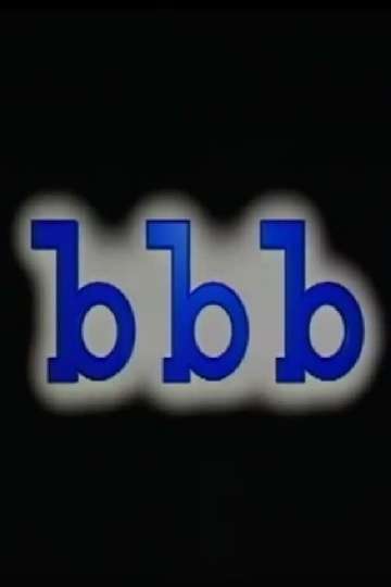 BBB - Movie | Moviefone