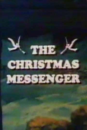 The Christmas Messenger - Where to Watch | Moviefone