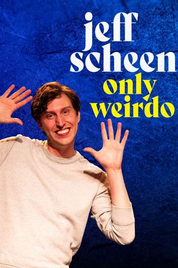 Jeff Scheen: Only Weirdo (2023) Cast and Crew | Moviefone