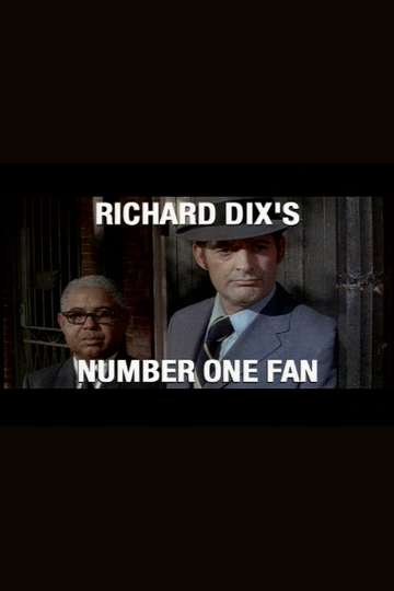 Richard Dix's Number One Fan (1999) - Movie | Moviefone
