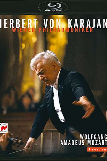 Karajan: Wolfgang Amadeus Mozart: Requiem - Movie | Moviefone