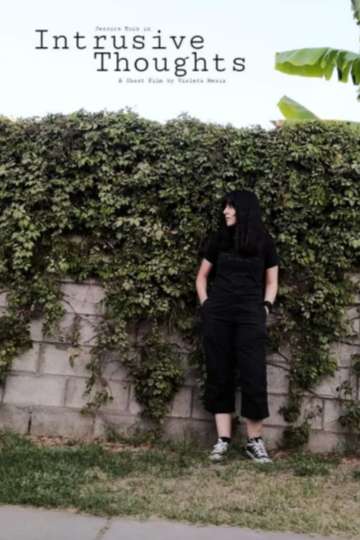 Intrusive Thoughts - Movie | Moviefone