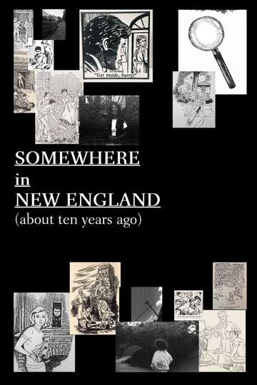 Somewhere in New England (about ten years ago) (2022) - Movie | Moviefone
