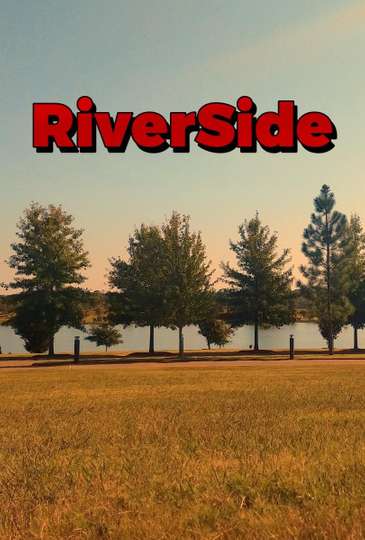 RiverSide (2022) - Movie | Moviefone