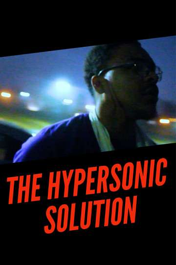 The Hypersonic Solution (2023) | Moviefone