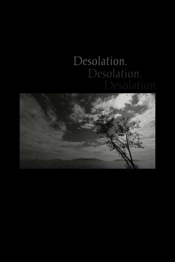 Desolation - Movie | Moviefone