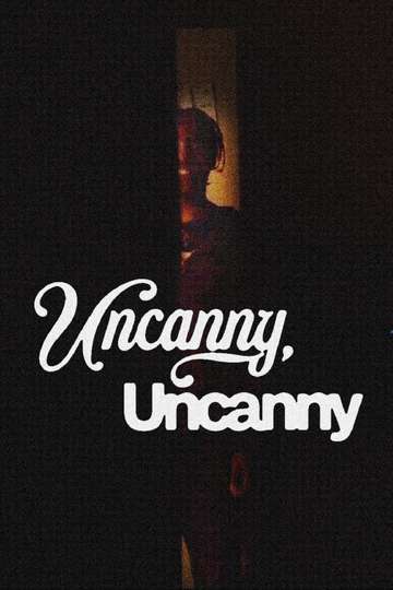 Uncanny, Uncanny Full Cast & Crew | Moviefone