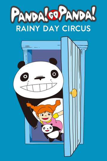 Panda! Go Panda!: Rainy Day Circus Streaming - Where to Watch Online | Moviefone