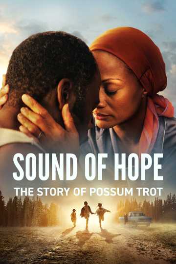 Where to Watch Sound of Hope: The Story of Possum Trot (2024) | Moviefone