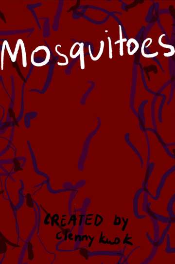 Mosquitoes Full Cast & Crew | Moviefone