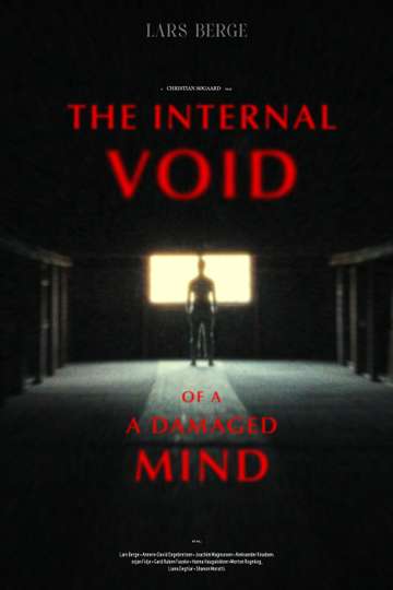 The Internal Void of a Damaged Mind Streaming - Where to Watch Online | Moviefone