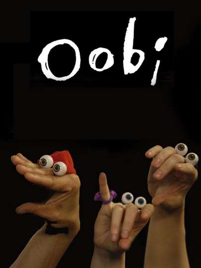 Oobi (2000-2004) - TV Show | Moviefone