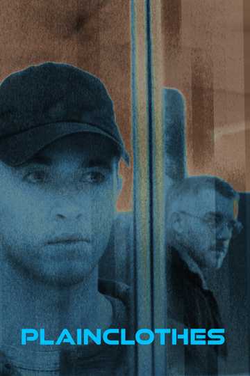 Plainclothes - Movie | Moviefone