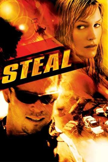 Steal (2002) - Movie | Moviefone