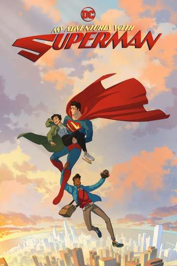 My Adventures with Superman - Season 3 (2026) | Moviefone