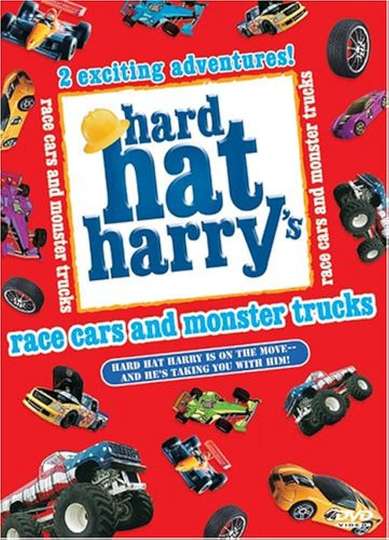 Hard Hat Harry's: Race Cars and Monster Trucks - Movie | Moviefone