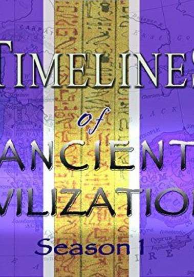 Timelines Of Ancient Civilizations | Moviefone