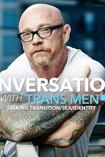 Conversations With Transmen: Talking Transition, Sex, Identity (2018 ...