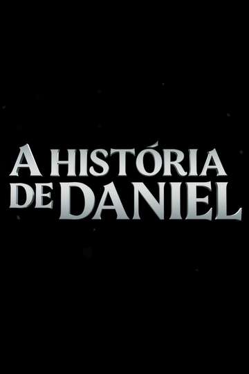 A História de Daniel - Movie | Moviefone