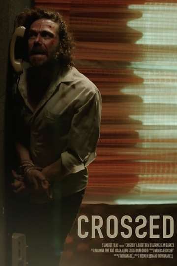 Crossed - Movie | Moviefone