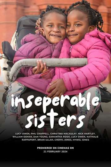 Inseparable Sisters - Movie | Moviefone