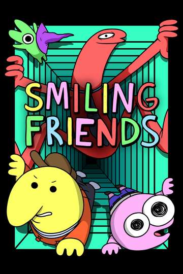 Smiling Friends (2020-2025) Streaming - Where to Watch Online | Moviefone