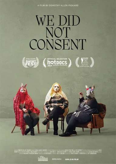 We Did Not Consent - Movie | Moviefone