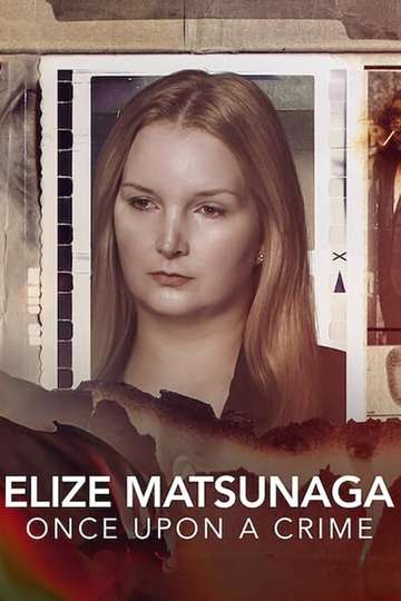 Elize Matsunaga: Once Upon a Crime (2021) Streaming - Where to Watch ...