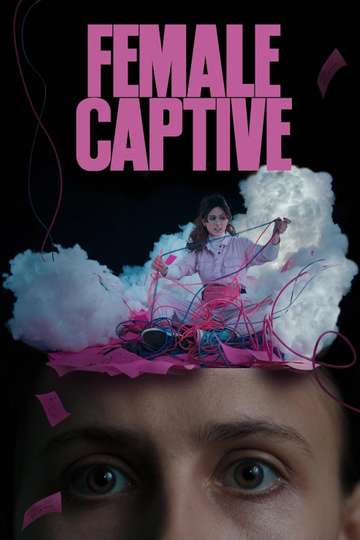 Female Captive (2024) Streaming - Where to Watch Online | Moviefone