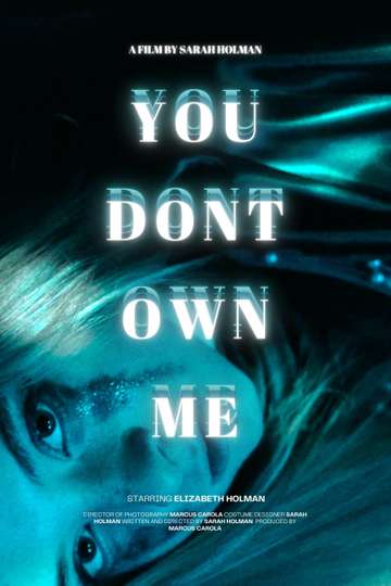 You Dont Own Me (2023) Streaming - Where to Watch Online | Moviefone