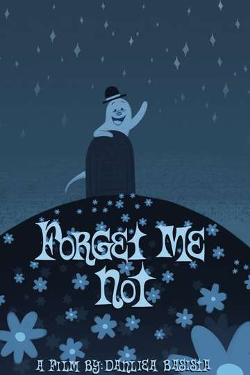 Forget Me Not - Movie | Moviefone