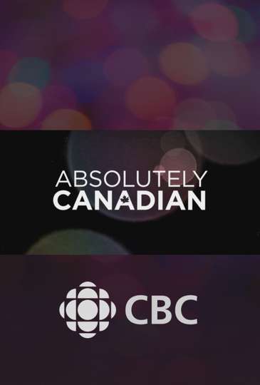 Absolutely Canadian Streaming - Where to Watch Online | Moviefone