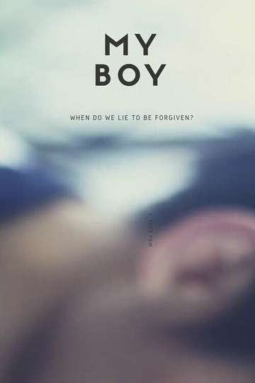 My Boy - Movie | Moviefone