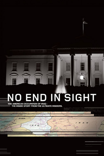 No End in Sight (2007) - Movie | Moviefone