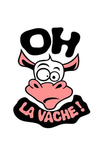 Oh la vache ! - Movie | Moviefone