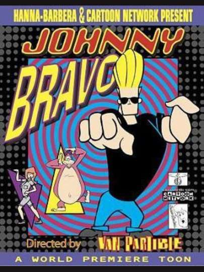 Johnny Bravo (1995) - Movie | Moviefone