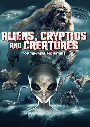 Aliens, Cryptids and Creatures: Top Ten Real Monsters (2023) Streaming - Where to Watch Online ...