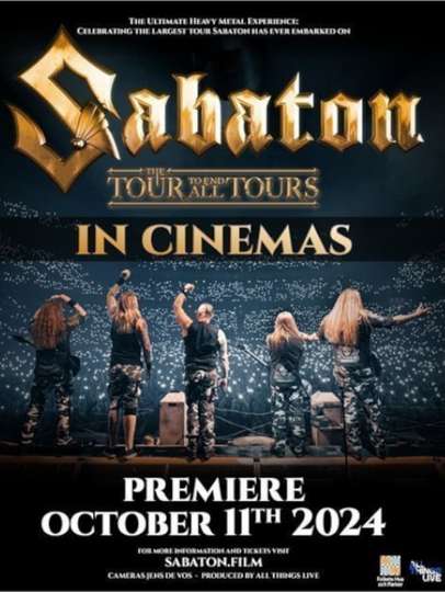 Sabaton – The Tour to End All Tours Cast and Crew | Moviefone