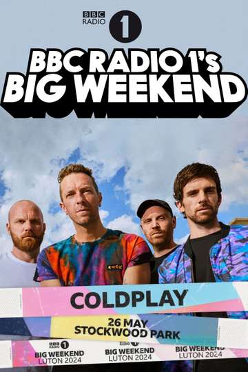 Coldplay: Radio 1's Big Weekend Luton - Movie | Moviefone