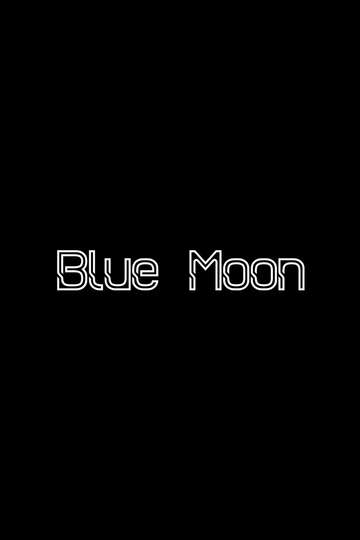 Blue Moon - Movie | Moviefone