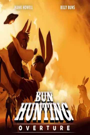 Bun Hunting: Overture - Movie | Moviefone