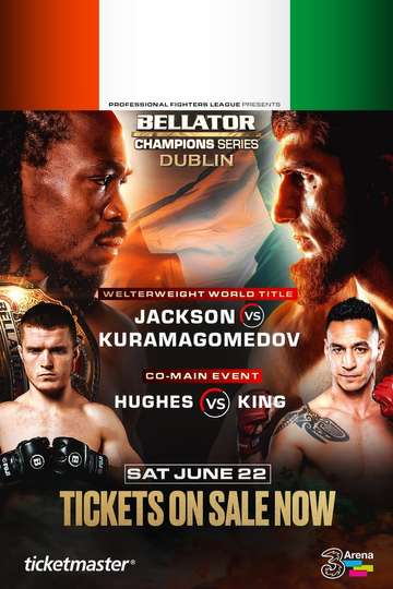 Bellator Champions Series Dublin: Jackson vs. Kuramagomedov - Movie ...