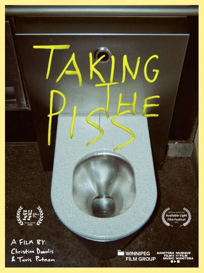 Taking the Piss - Movie | Moviefone