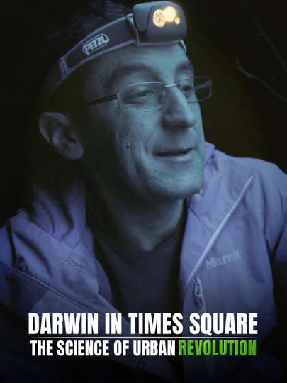 Darwin in Times Square: The Science of Urban Evolution - Movie | Moviefone