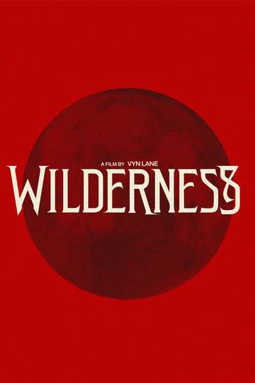WILDERNESS | Moviefone